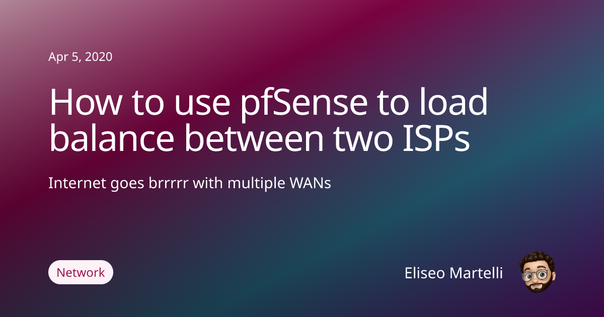 How to use pfSense to load balance between two ISPs | Eliseo Martelli